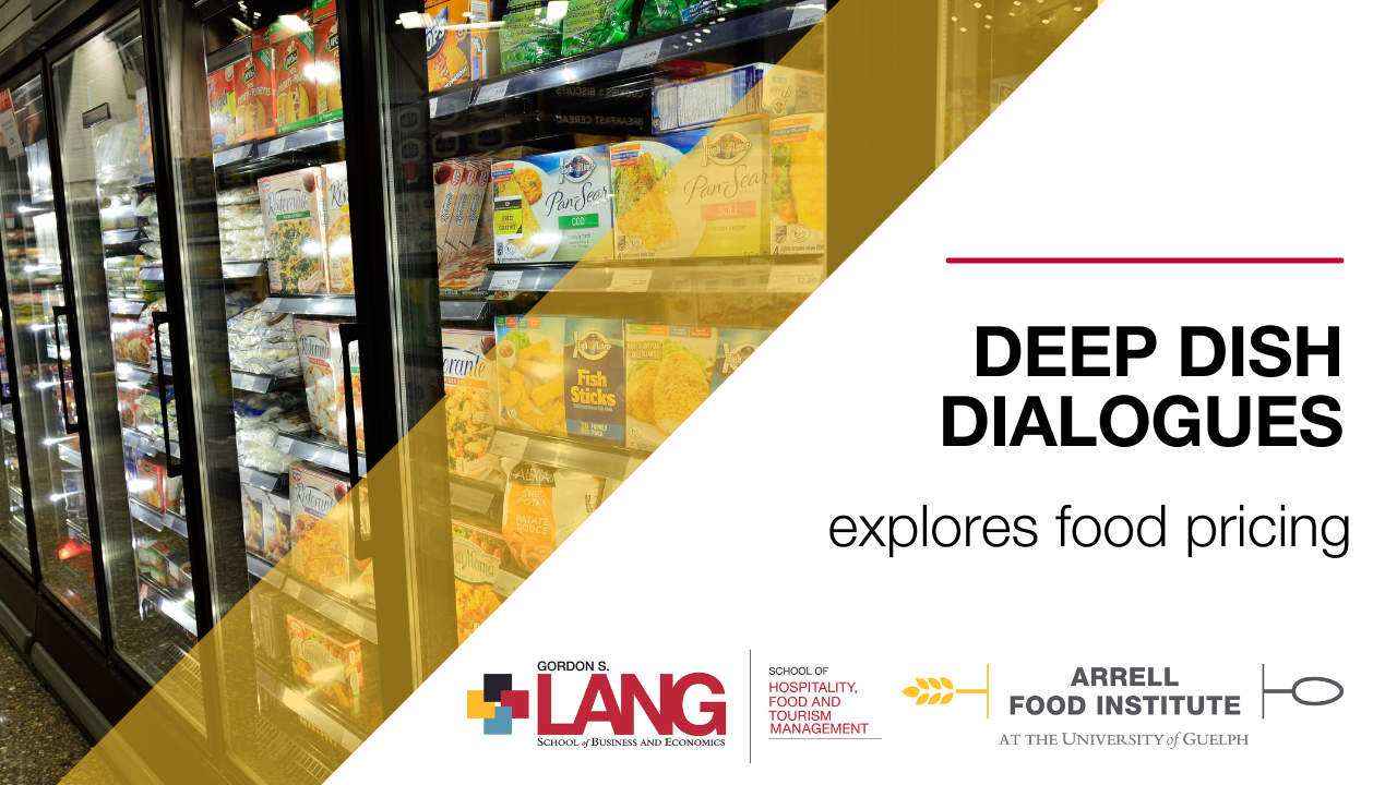 Deep Dish Dialogues explores food pricing - Arrell Food Institute